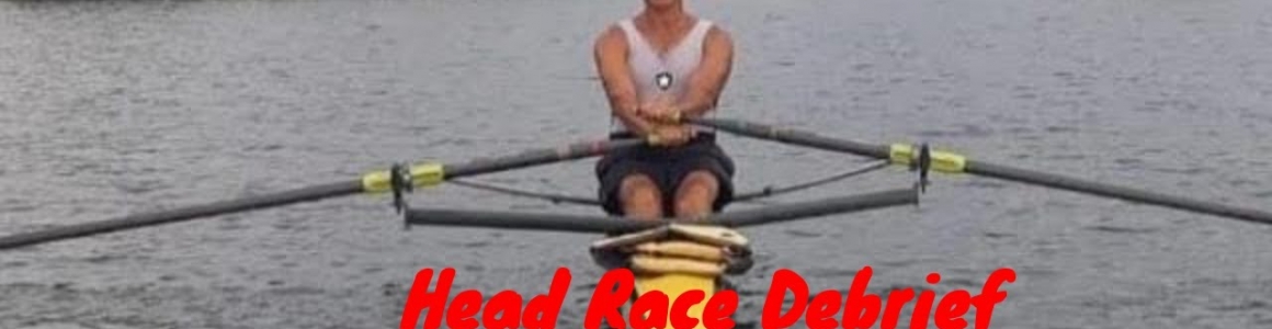 Head race - debrief and forward plan - Rowing Chat